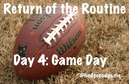 Return of the Routine: Game Day - Your BEST Homeschool