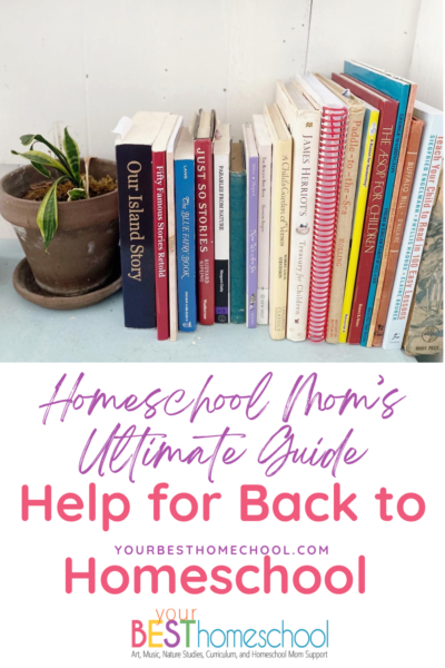 The Homeschool Mom's Ultimate List of Help For Back To Homeschool ...