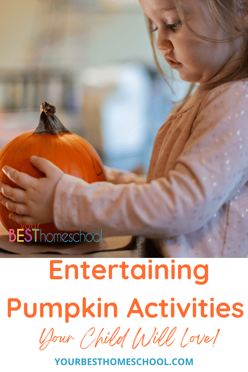 Entertaining Pumpkin Activities Your Child Will Love! - Your BEST ...