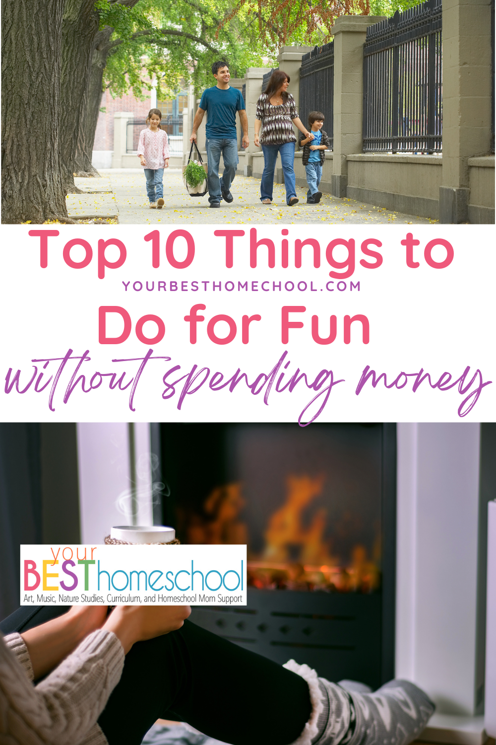 Top Ten Things to Do for Fun Without Spending Money - Your BEST Homeschool